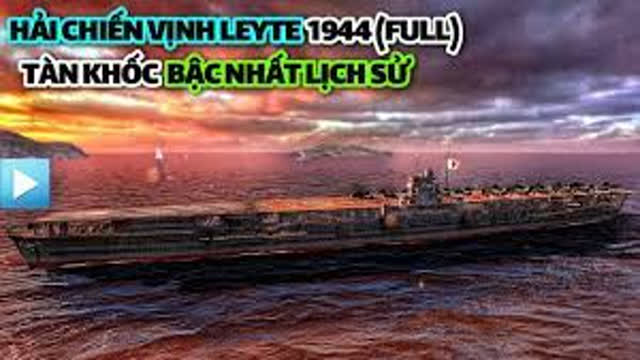 Hải chiến Vịnh Leyte (Bản Full) | Tàn khốc bậc nhất lịch sử | JhGo Channel